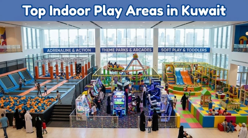 Top Indoor Play Areas In Kuwait For Kids And Teens 2025 | Kuwait Local News
